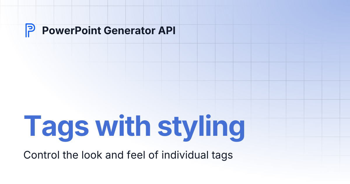 Tags with styling | PowerPoint Generator API