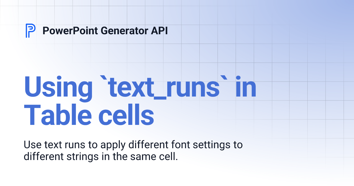 Using `text_runs` in Table cells | PowerPoint Generator API