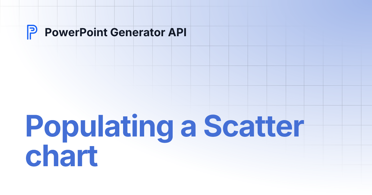 Populating a Scatter chart | PowerPoint Generator API
